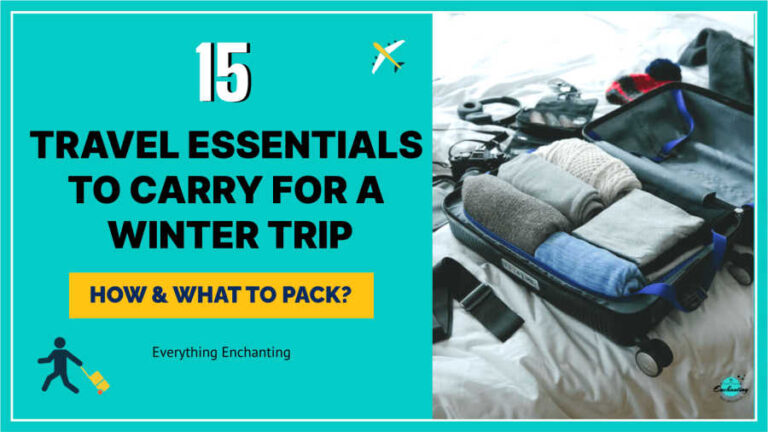 15 travel essentials to carry for a winter trip | Everything Enchanting