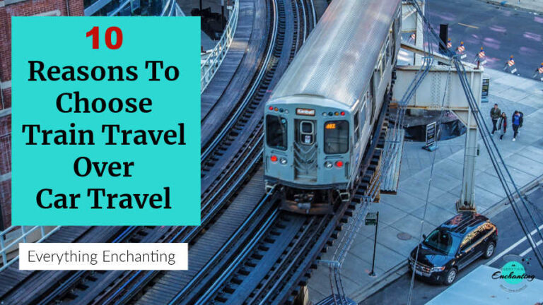 10 Reasons To Choose Train Travel Over Car Travel | Everything Enchanting